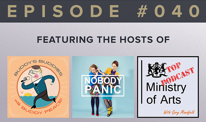 #040 • Buddy's Buddies / Nobody Panic / Ministry Of Arts | POD BIBLE ...